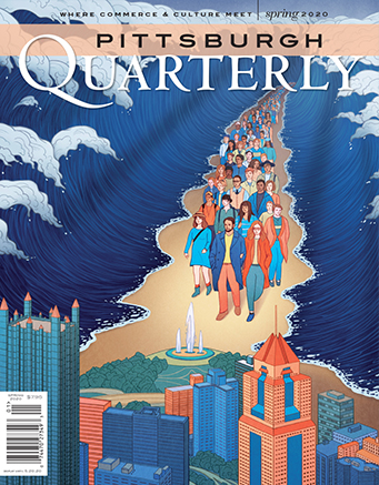 Spring 2020 - Pittsburgh Quarterly